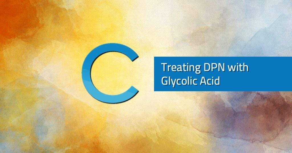 Treating DPN with Glycolic Acid - Coast Southwest