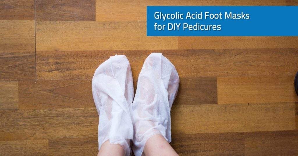 Glycolic Acid Foot Masks for DIY Pedicures - Coast Southwest
